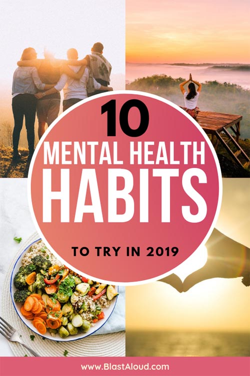 10 Mental Health Habits to Try In 2019 For A Great Year