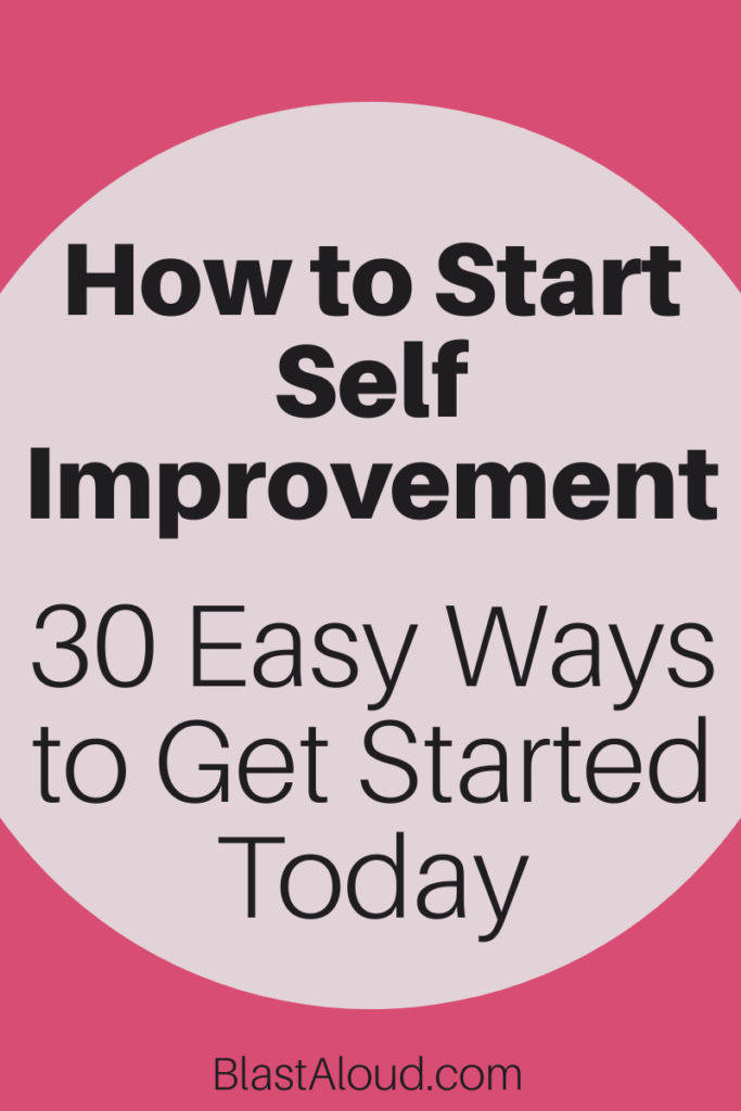 30 Easy Ways To Improve Yourself Little By Little Every Day