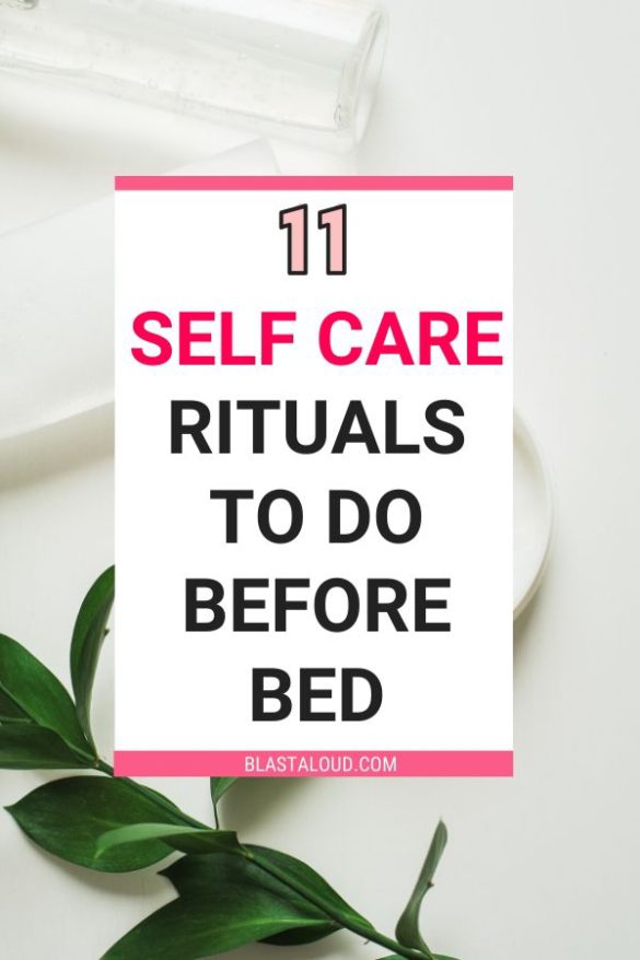 11 Things To Do As Part Of Your Self Care Night Routine