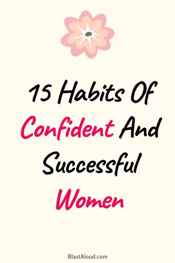 15 Powerful Traits Of Confident Women To Adopt Today