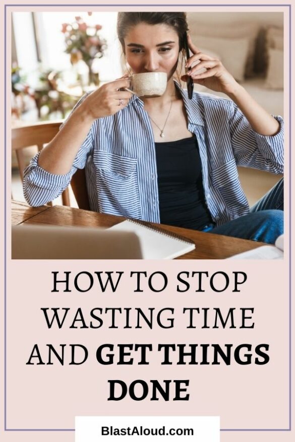 How To Stop Wasting Time And Become Productive